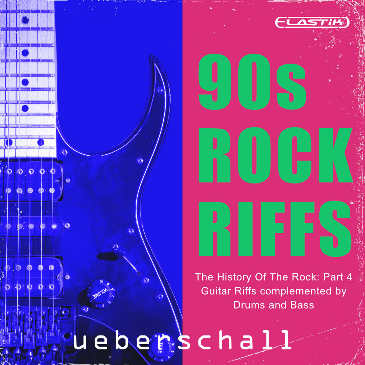 ueberschall.com | 90s Rock Riffs - The History Of The Rock: Part 4